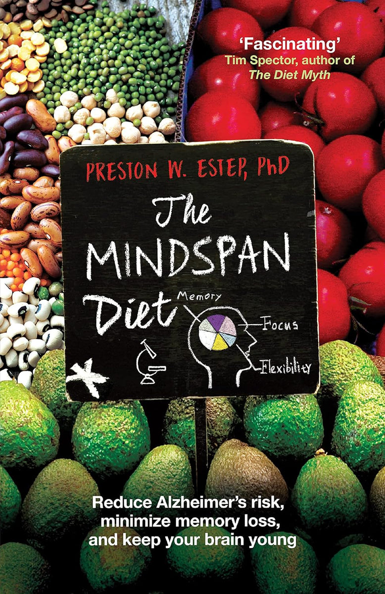 The Mindspan Diet: Reduce Alzheimer's Risk, and Keep Your Brain Young | Preston Estep – Dubai ...