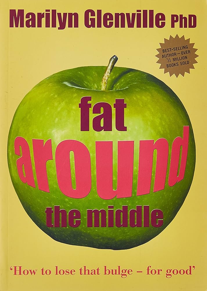 Fat Around the Middle: How to lose that bulge for good and why it's not ...