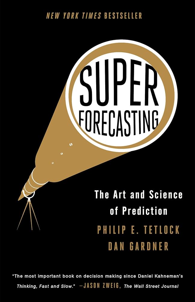 Superforecasting: The Art and Science of Prediction | Philip E. Tetlock ...