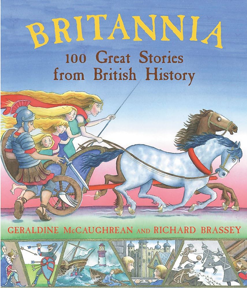 Britannia : 100 Great Stories from British History | Geraldine ...