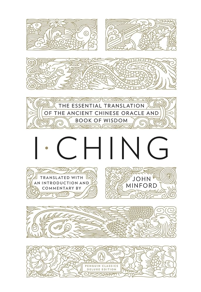 I Ching: The Essential Translation of the Ancient Chinese Oracle and ...