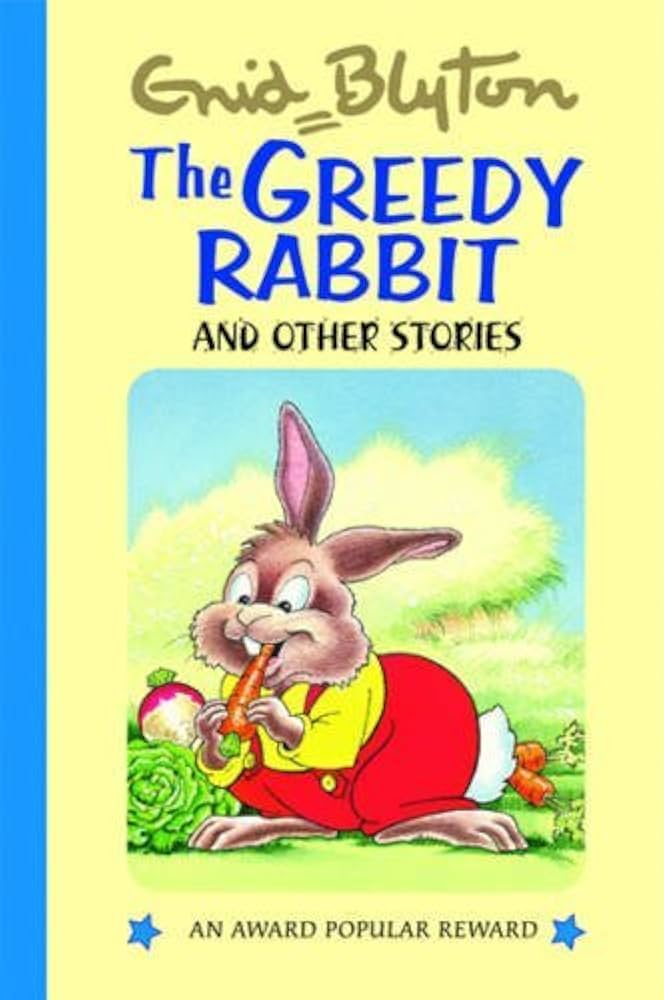 The Greedy Rabbit and Other Stories (Enid Blyton's Popular Rewards ...