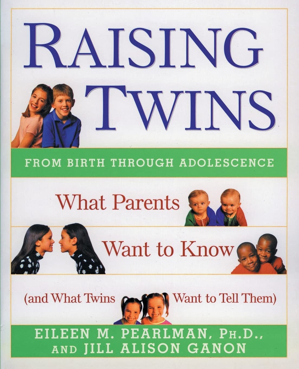 Raising Twins What Parents Want to Know (and What Twins Want to Tell ...