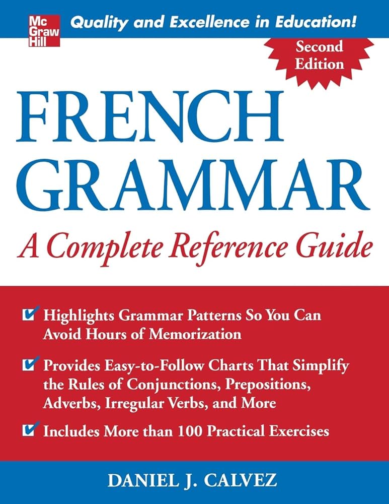 French Grammar: A Complete Reference Guide (NTC Foreign Language ...
