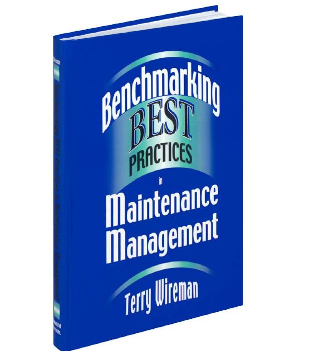 Benchmarking Best Practices in Maintenance Management | Terry Wireman ...