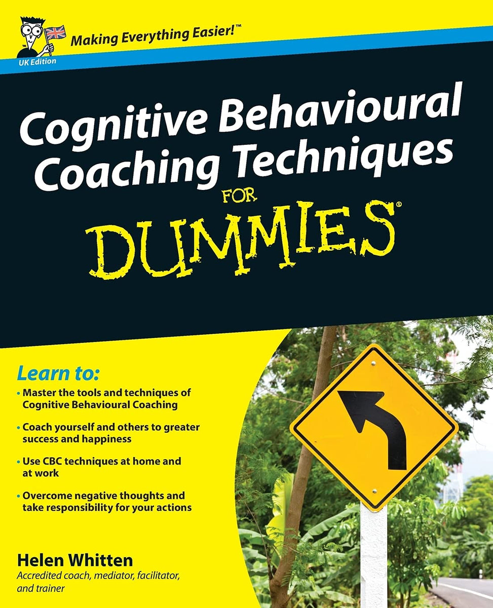Cognitive Behavioural Coaching Techniques for Dummies|Helen Whitten ...